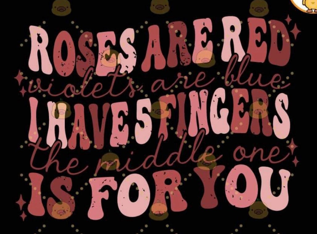 Roses are red middle finger | BandA molds and more, LLC Average TAT 5-7 ...